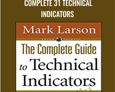 Complete 31 Technical Indicators - Mark Larson » uTralist
