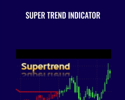 Super Trend indicator - Downloadable Online Course | Utralist Courses