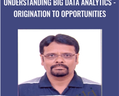 Understanding Big Data Analytics - Origination to Opportunities - Krishna Basudevan » uTralist