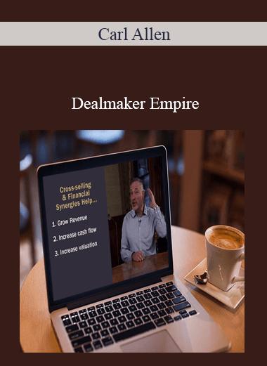 Carl Allen – Dealmaker Empire - Downloadable Online Course | Utralist ...