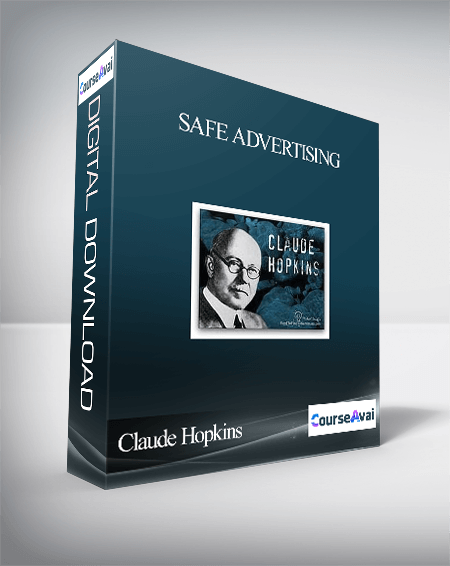 Claude Hopkins – Safe Advertising - Downloadable Online Course ...