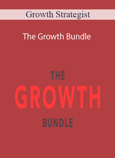 Growth Strategist – The Growth Bundle - Downloadable Online Course ...