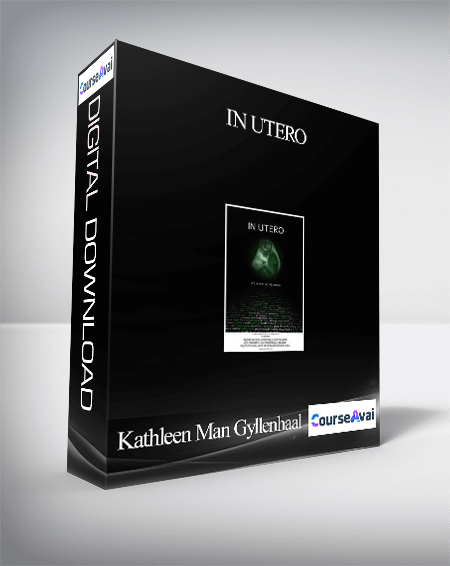 Kathleen Man Gyllenhaal – In Utero - Downloadable Online Course ...