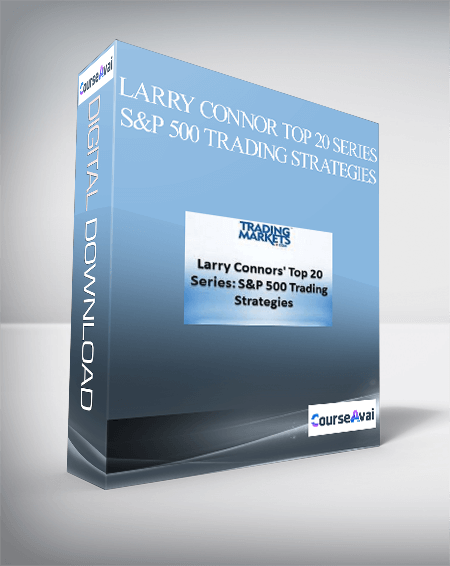 Larry Connor Top 20 Series – S&P 500 Trading Strategies - Downloadable ...