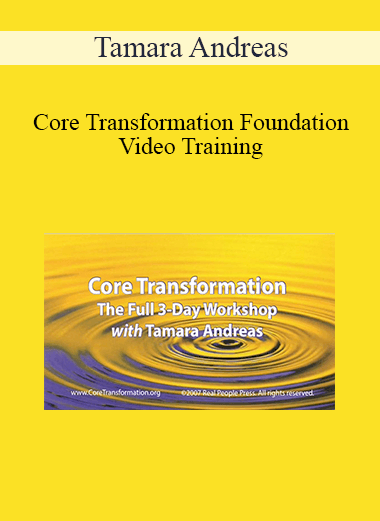 Tamara Andreas - Core Transformation Foundation Video Training ...