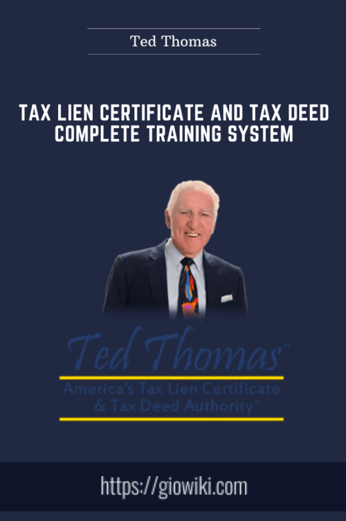 Tax Lien Certificate and Tax Deed Complete Training System - Ted Thomas ...